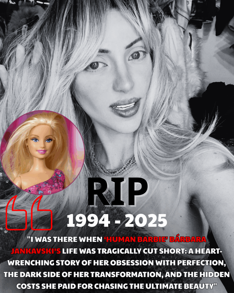 💔💔💔SAD NEWS: Bárbara Jankavski – ‘Human Barbie’ Mysteriously Dies After ...